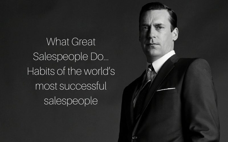 What Great Salespeople Do - Habits of the world's most successful ...